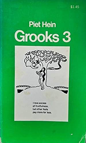 Grooks Three by Piet Hein | Goodreads
