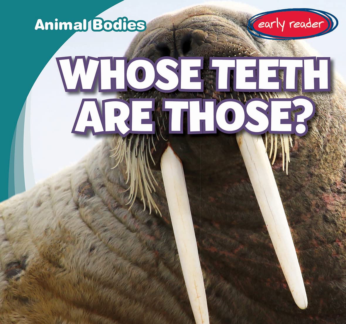 Whose Teeth Are Those? (Animal Bodies; Early Reader) by Mary Griffin ...