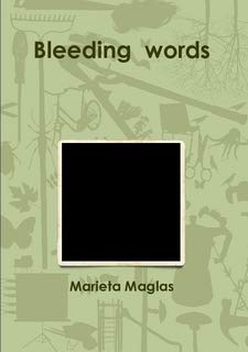 Bleeding words by Marieta Maglas | Goodreads