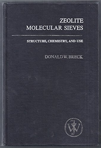 Zeolite Molecular Sieves: Structure, Chemistry, and Use by Donald W ...