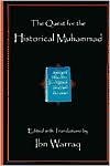 The Quest for the Historical Muhammad Publisher: Prometheus Books by ...