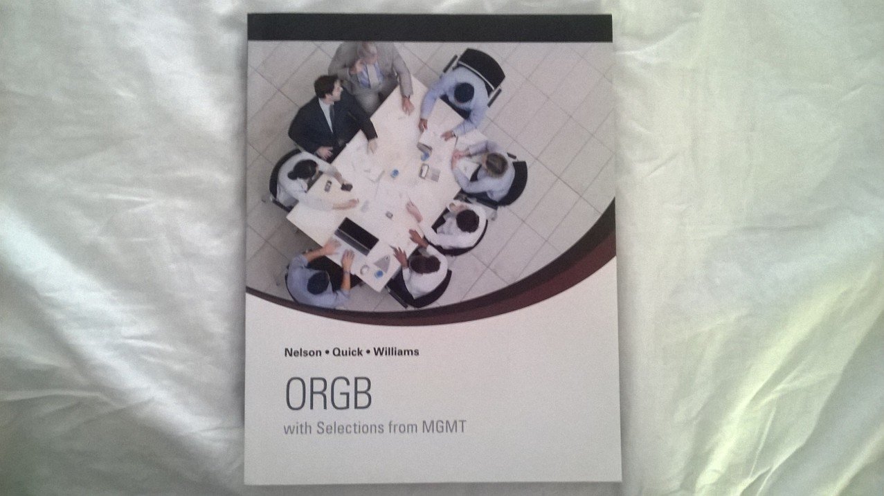 ORGB with Selections from MGMT by Chuck Williams Debra L. Nelson, James Campbell Quick | Goodreads