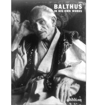 [(Balthus: In His Own Words )] [Author: Balthus] [May-2002] by Balthus ...