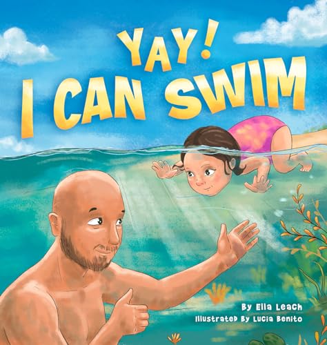 Yay! I Can Swim: A beautifully illustrated and heartwarming childrens ...