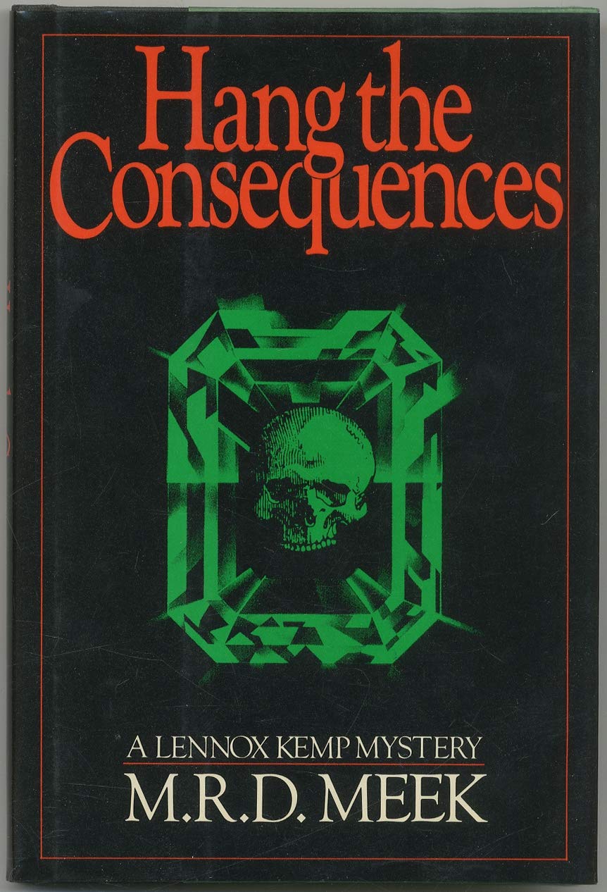 Hang the Consequences (Lennox Kemp, #3) by M.R.D. Meek | Goodreads