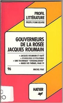 Gouverneurs de la rosée, Jacques Roumain: Analyse critique (Profil d ...
