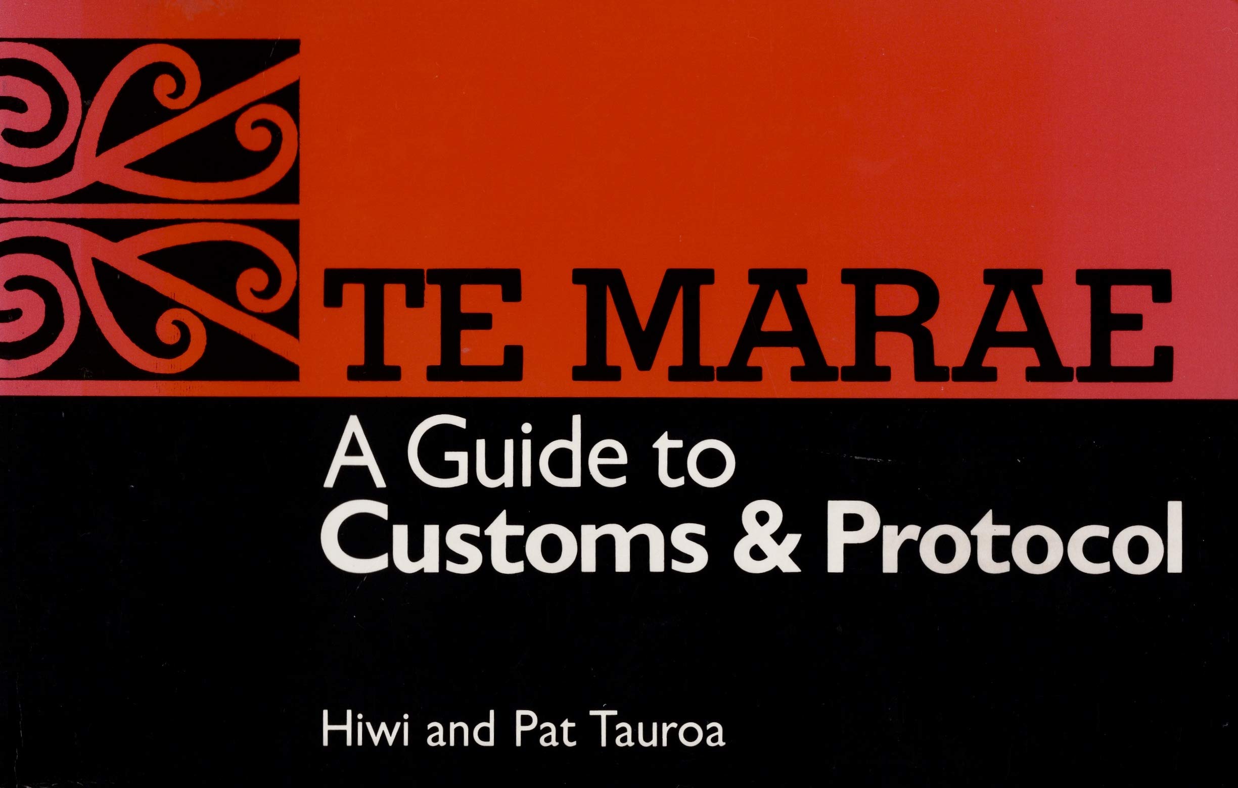 Te marae: A guide to customs & protocol by Hiwi Tauroa | Goodreads