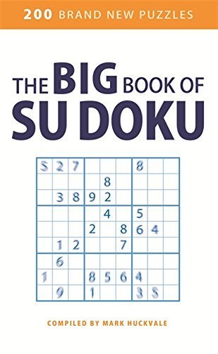 THE BIG BOOK OF SU DOKU by MARK HUCKVALE by Mark Huckvale | Goodreads