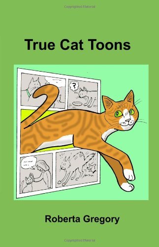 True Cat Toons by Roberta Gregory (2014-02-21) by Roberta Gregory ...