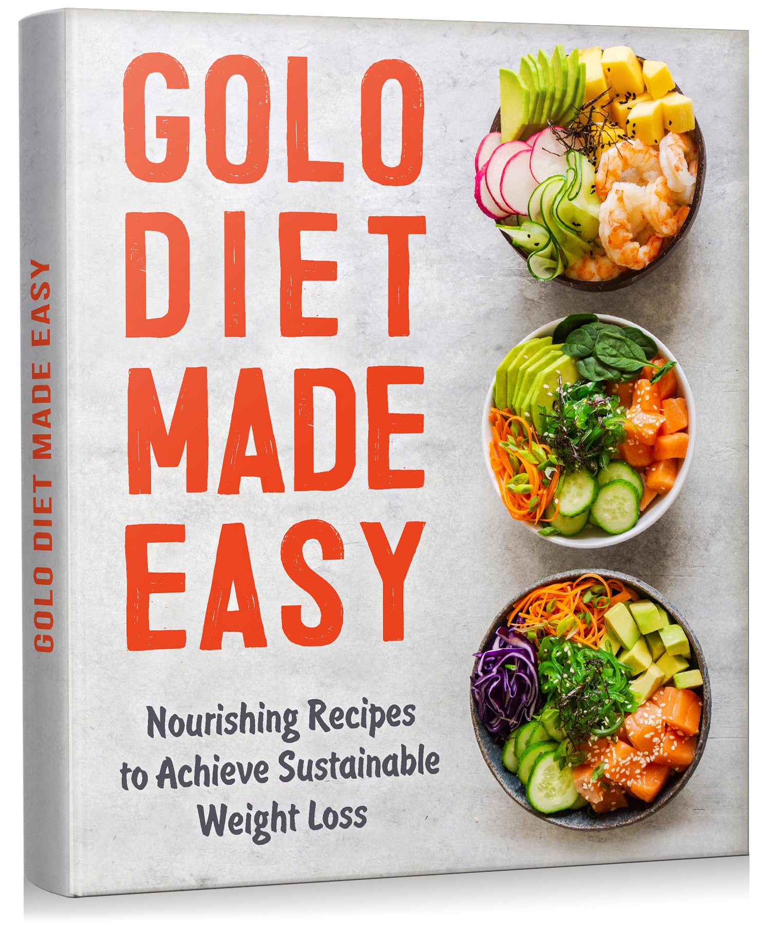 GOLO Diet Made Easy: Nourishing Recipes to Achieve Sustainable Weight ...