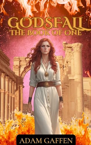 Godsfall: The Book of One by Adam Gaffen | Goodreads