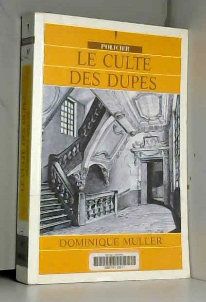 LE CULTE DES DUPES (French Edition) by Muller | Goodreads
