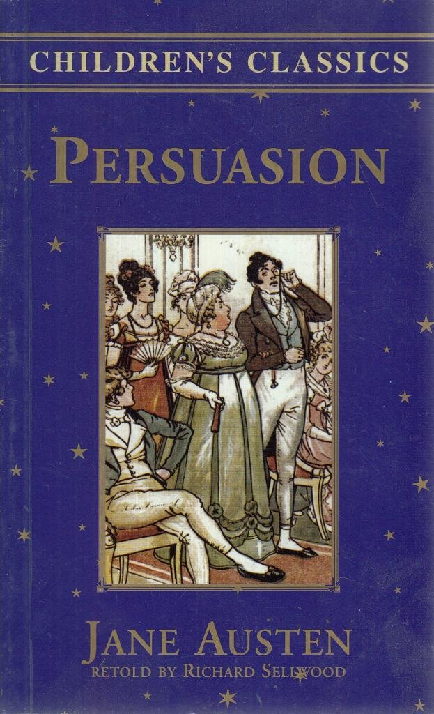 Persuasion Children's Classics Series adapted by Richard Sellwood by ...