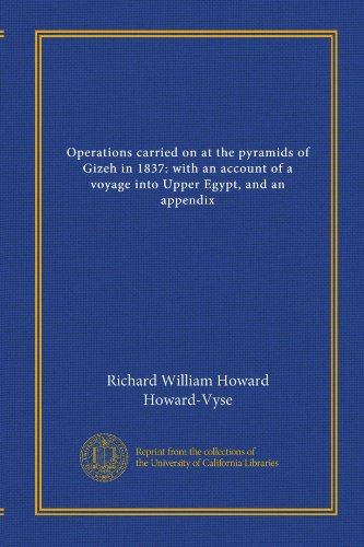 Operations carried on at the pyramids of Gizeh in 1837: with an account ...