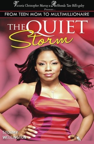 The Quiet Storm: My Life, My Process, My Victory by Stormy Wellington by Stormy Wellington ...
