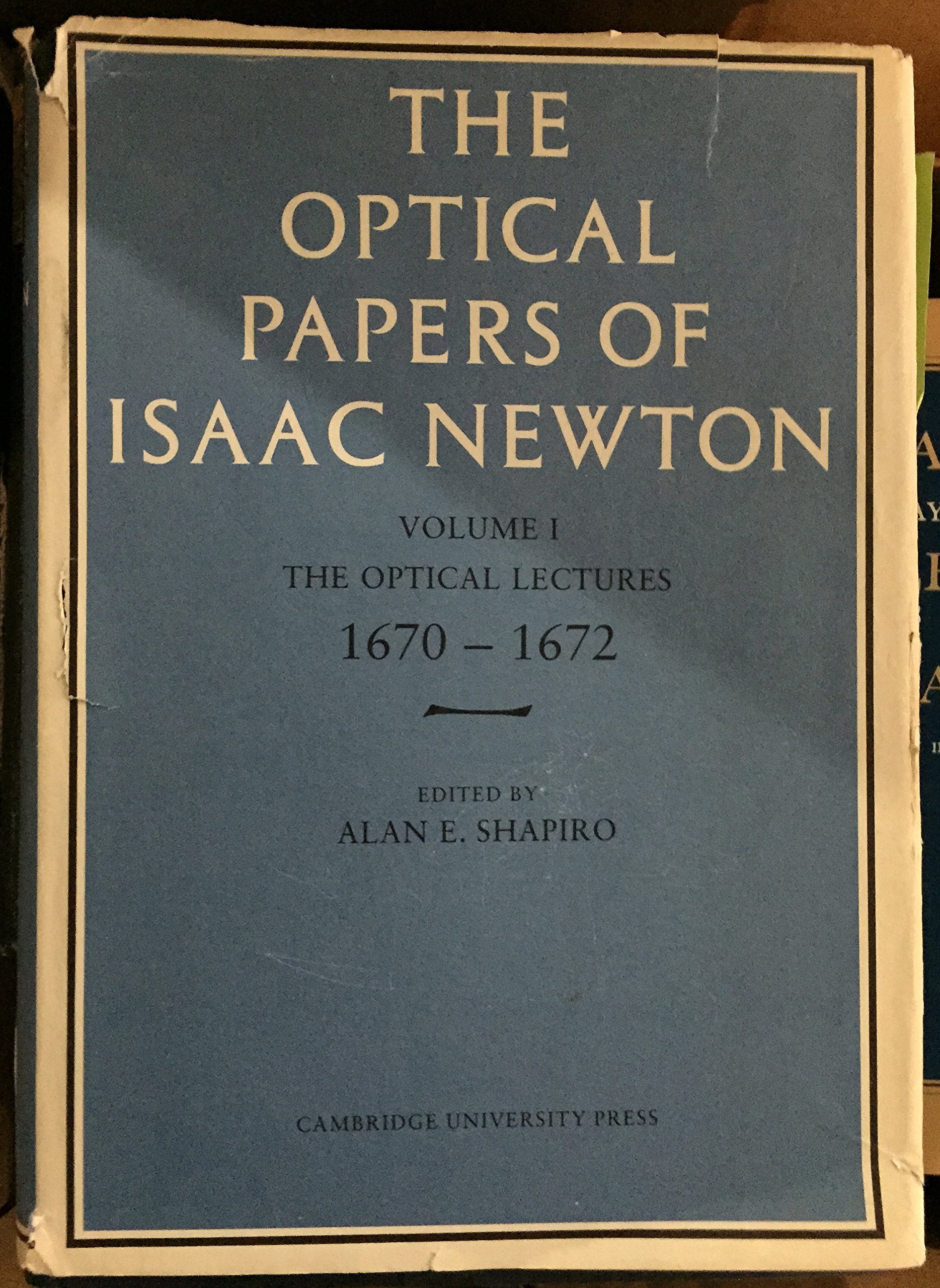 The Optical Papers of Isaac Newton: The Optical Lectures, 1670-1672: ...