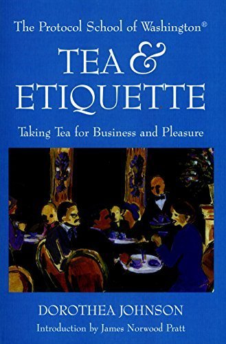 Tea & Etiquette: Taking Tea for Business and Pleasure (Capital ...