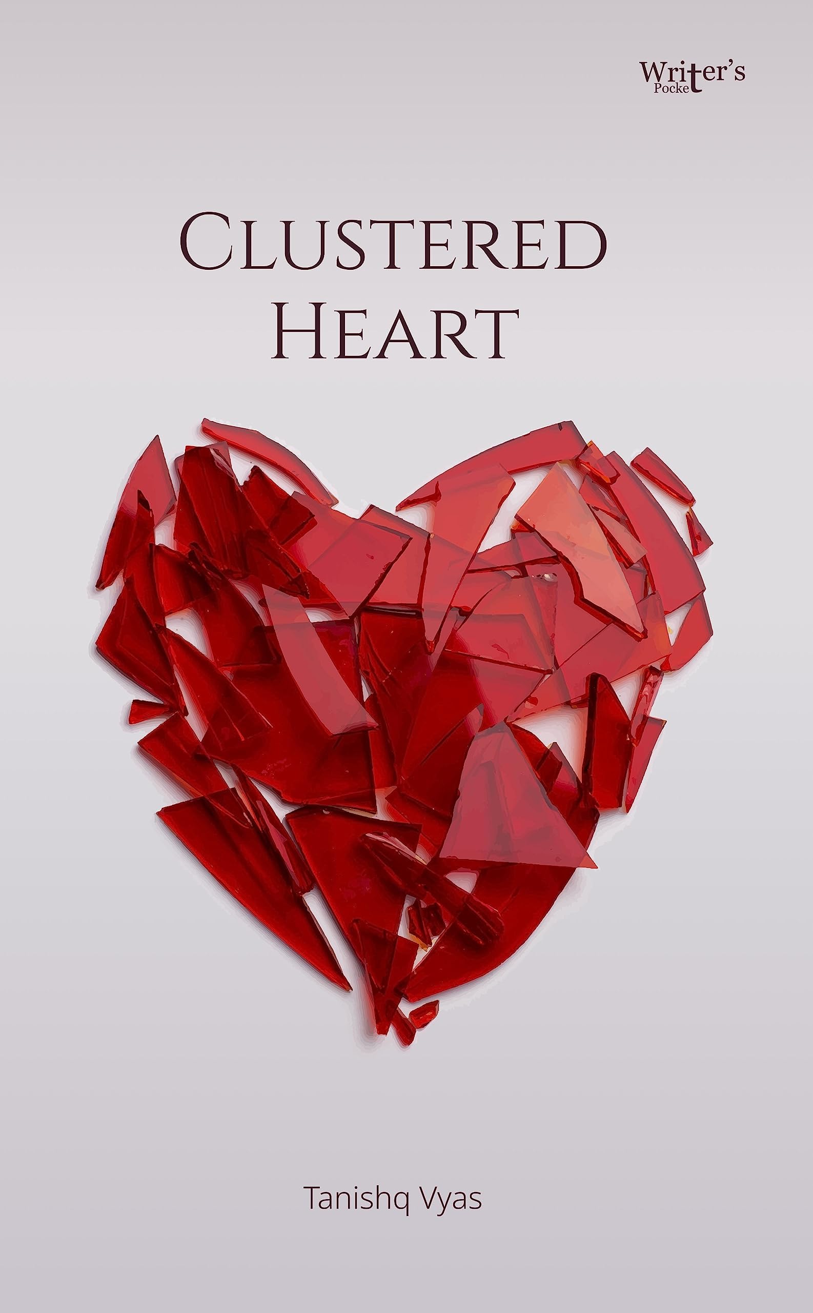 Poetry book Clustered Heart by Tanishq Vyas | Goodreads