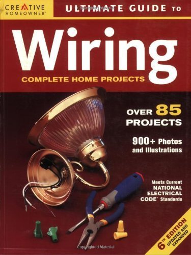 Ultimate Guide to Wiring: Complete Projects for the Home (Ultimate ...