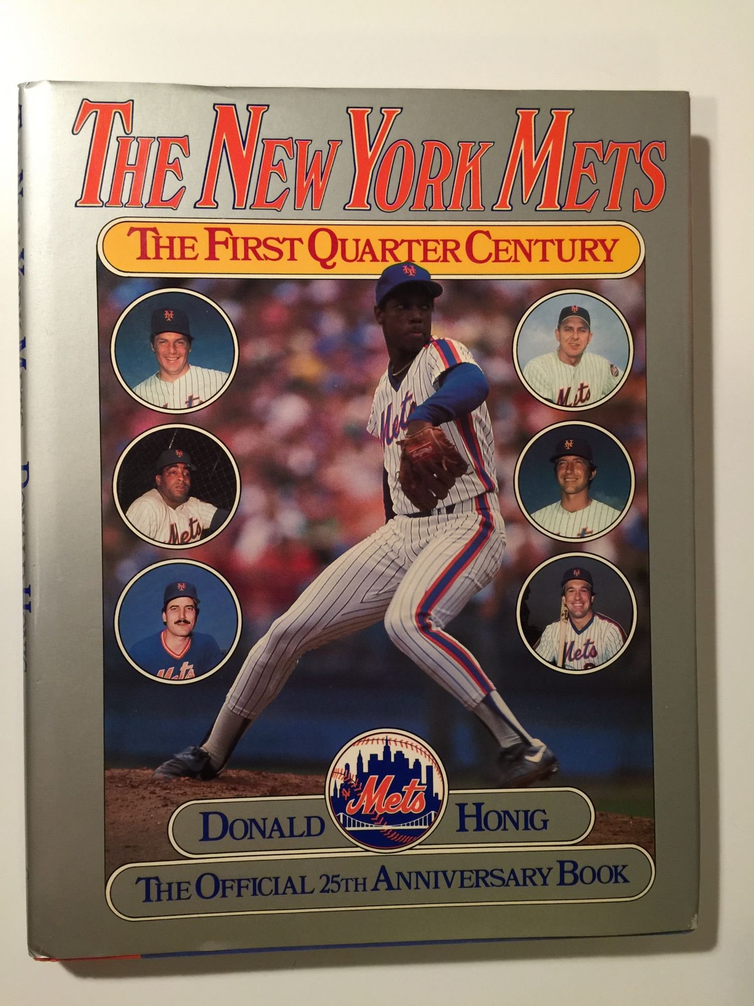 The New York Mets: The First Quarter Century by Donald Honig | Goodreads