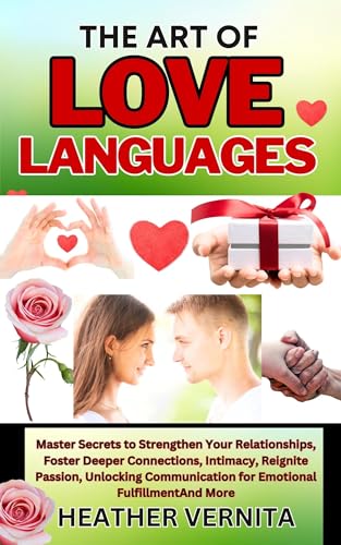 THE ART OF LOVE LANGUAGES : Master Secrets to Strengthen Your ...