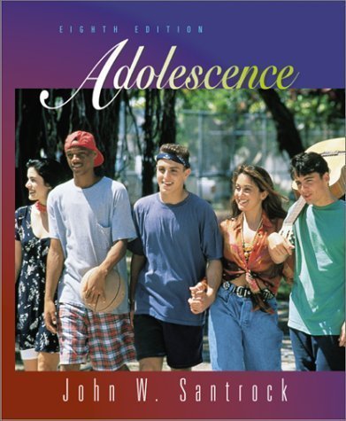 Adolescence 8th Edition by Santrock, John W. published by Mcgraw-Hill ...