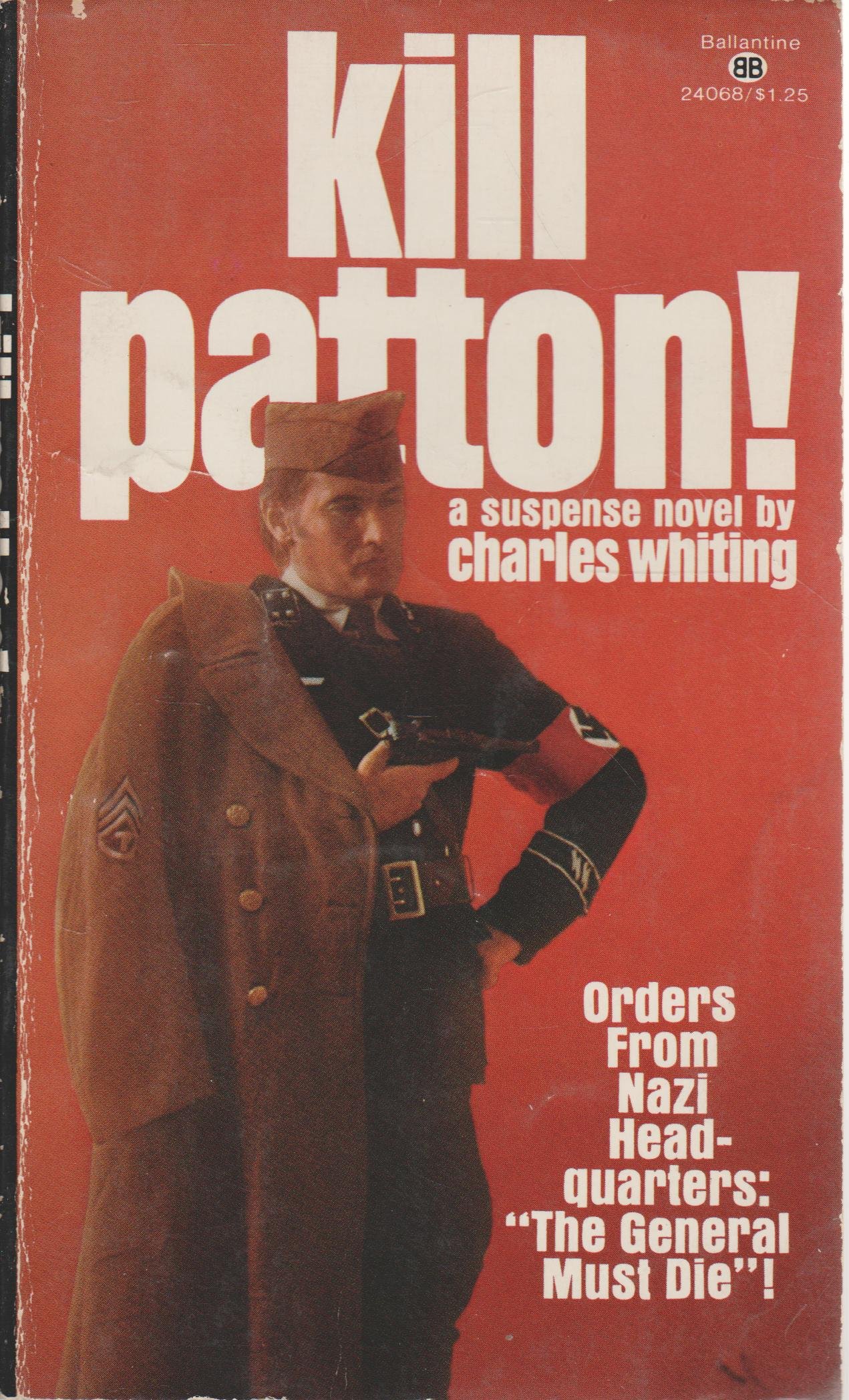 Kill Patton by Charles Whiting | Goodreads