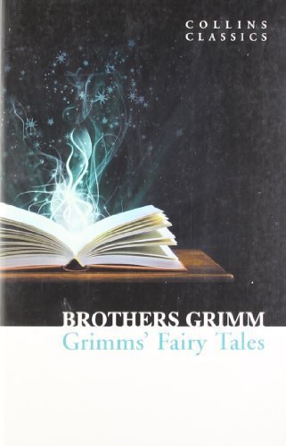 Grimms' Fairy Tales (Collins Classics) by Grimm. Brothers ( 2011 ...
