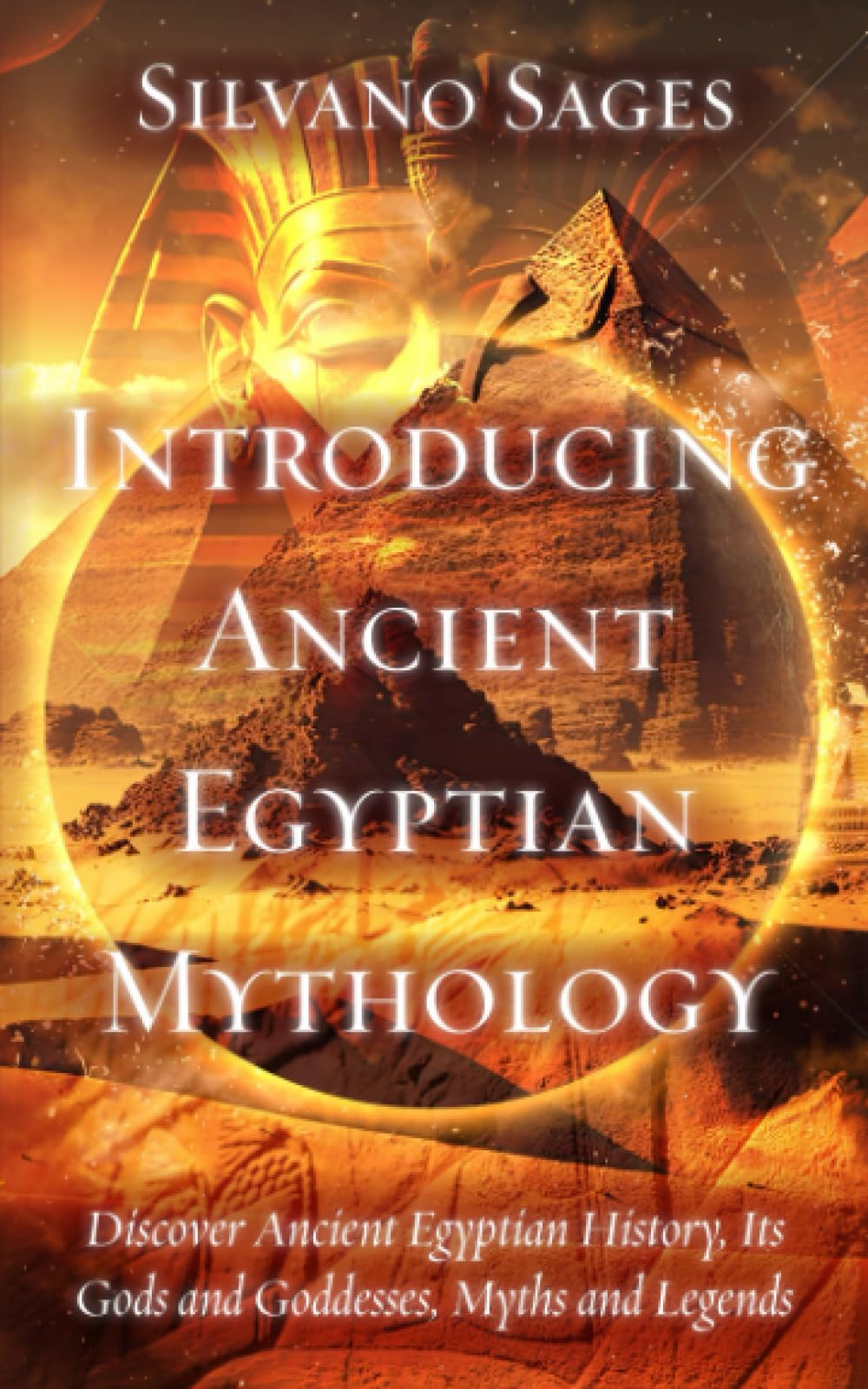 Introducing Ancient Egyptian Mythology: Discover Ancient Egyptian ...
