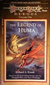 The Legend of Huma, Dragon Lance Heroes Volume One by Richard A. Knaak ...