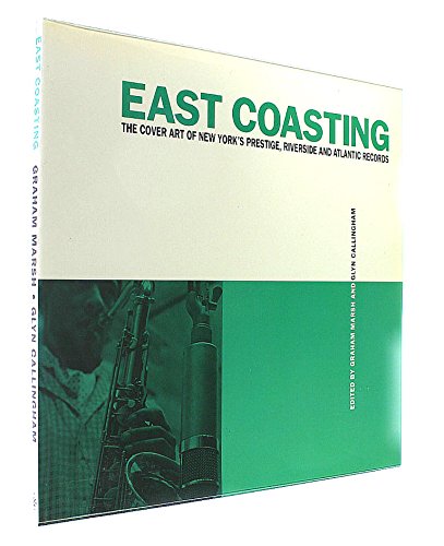 East Coasting: The Cover Art of Prestige, Atlantic and Riverside ...