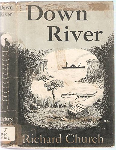 Down River by Richard Church | Goodreads