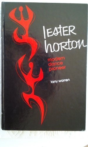 Lester Horton, modern dance pioneer by Larry Warren | Goodreads