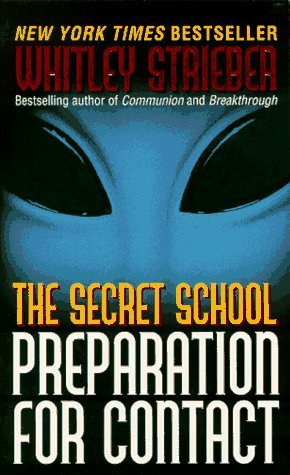 The Secret School: Preparation for Contact by Whitley Strieber by ...