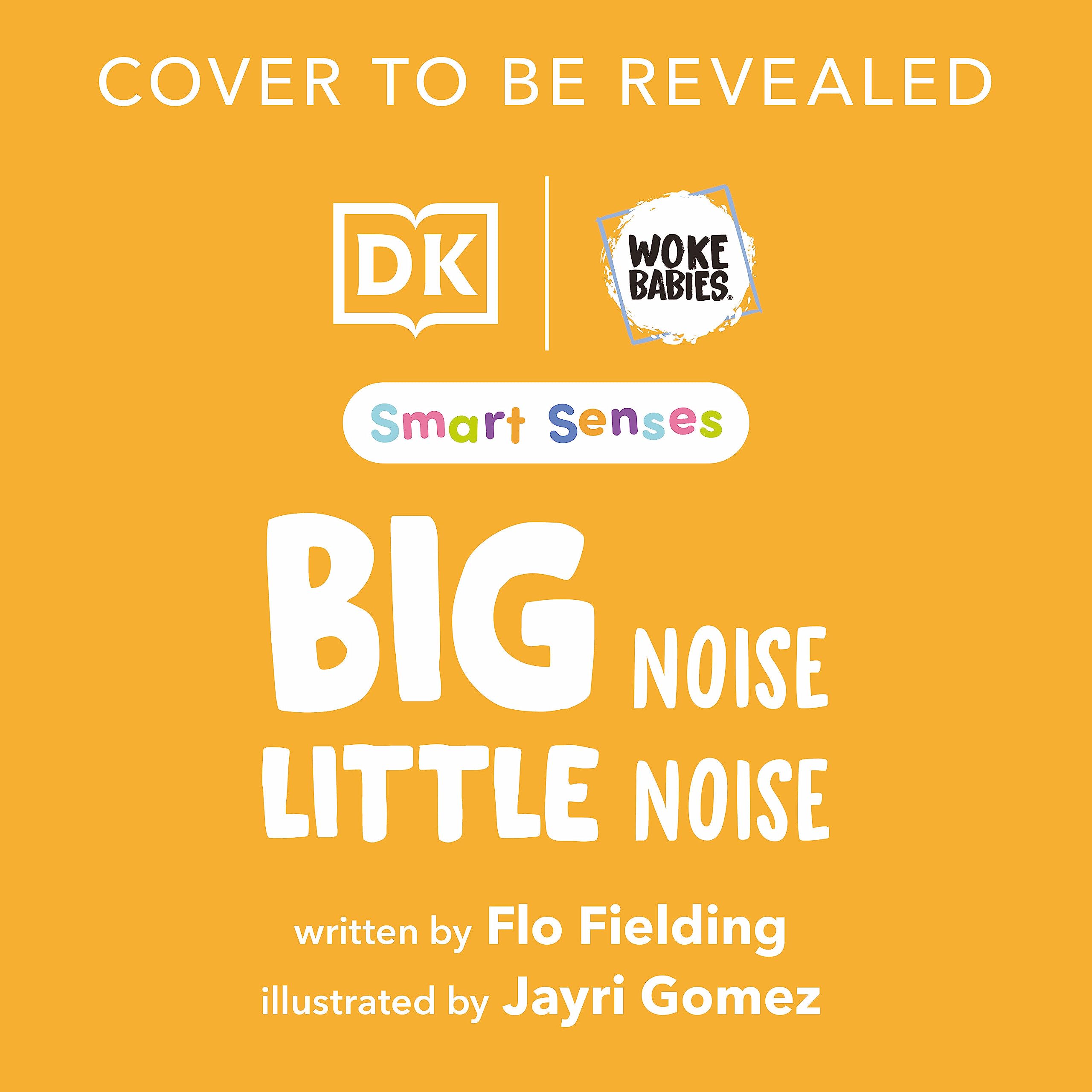 Smart Senses: Big Noise, Little Noise by Flo Fielding | Goodreads