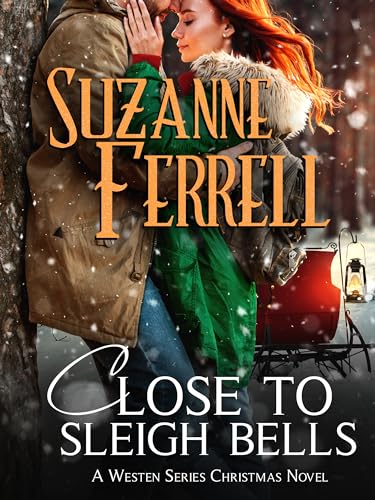 Close to Sleigh Bells by Suzanne Ferrell | Goodreads