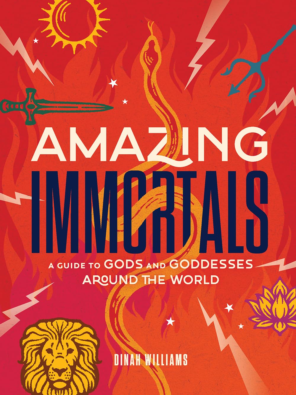 Amazing Immortals: A Guide to Gods and Goddesses Around the World by ...