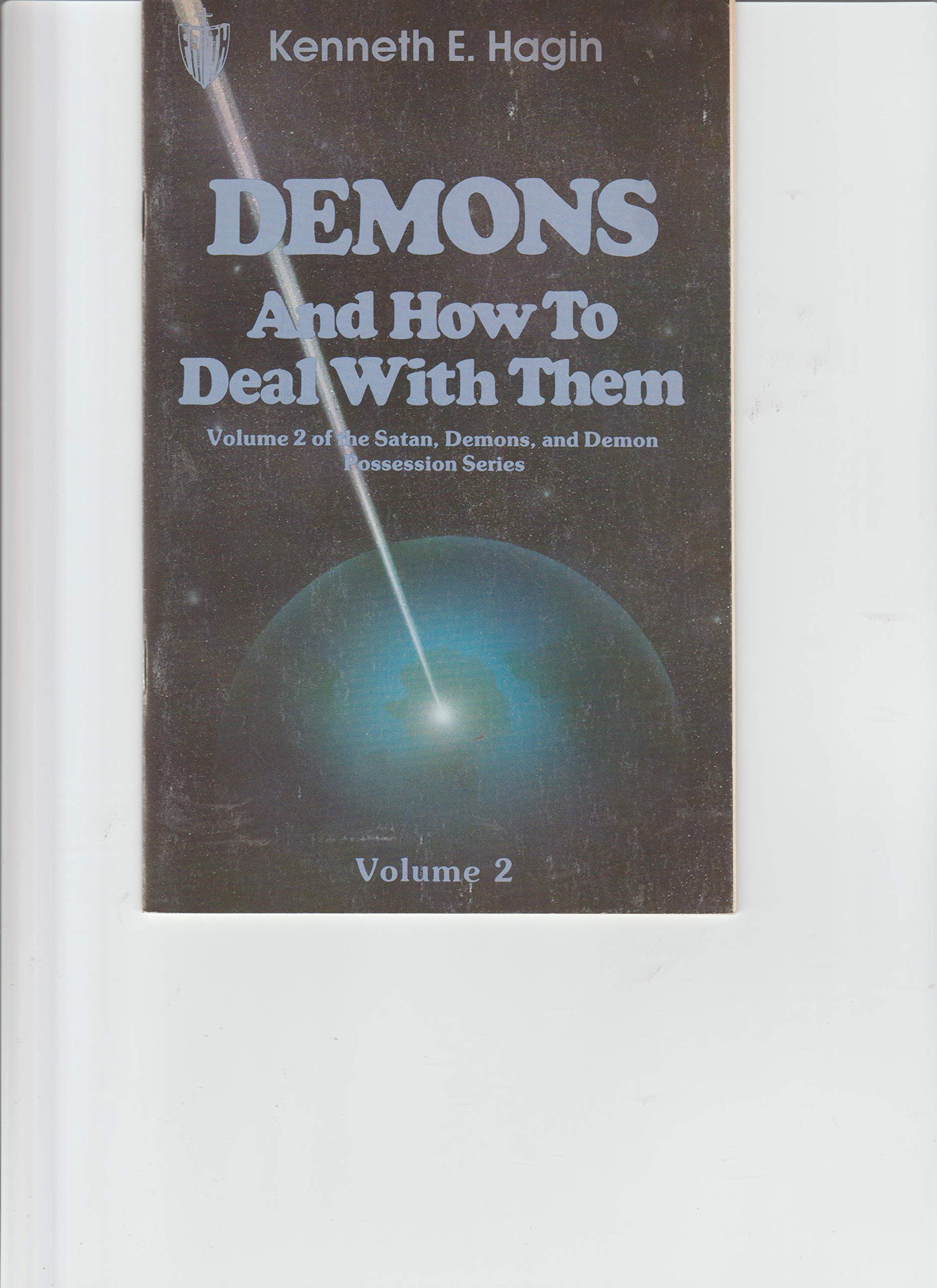 Demons and How to Deal With Them by Kenneth E. Hagin | Goodreads