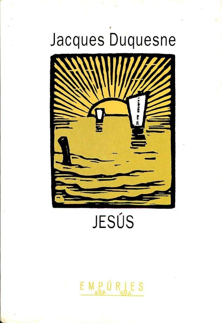 Jesus by Jacques Duquesne | Goodreads