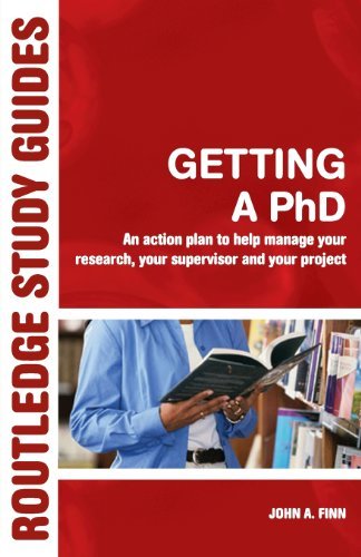 Getting a PhD: An Action Plan to Help Manage Your Research, Your ...