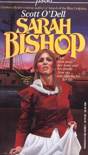 Sarah Bishop : They Took Away Her Home and Her Family by Scott O'Dell ...