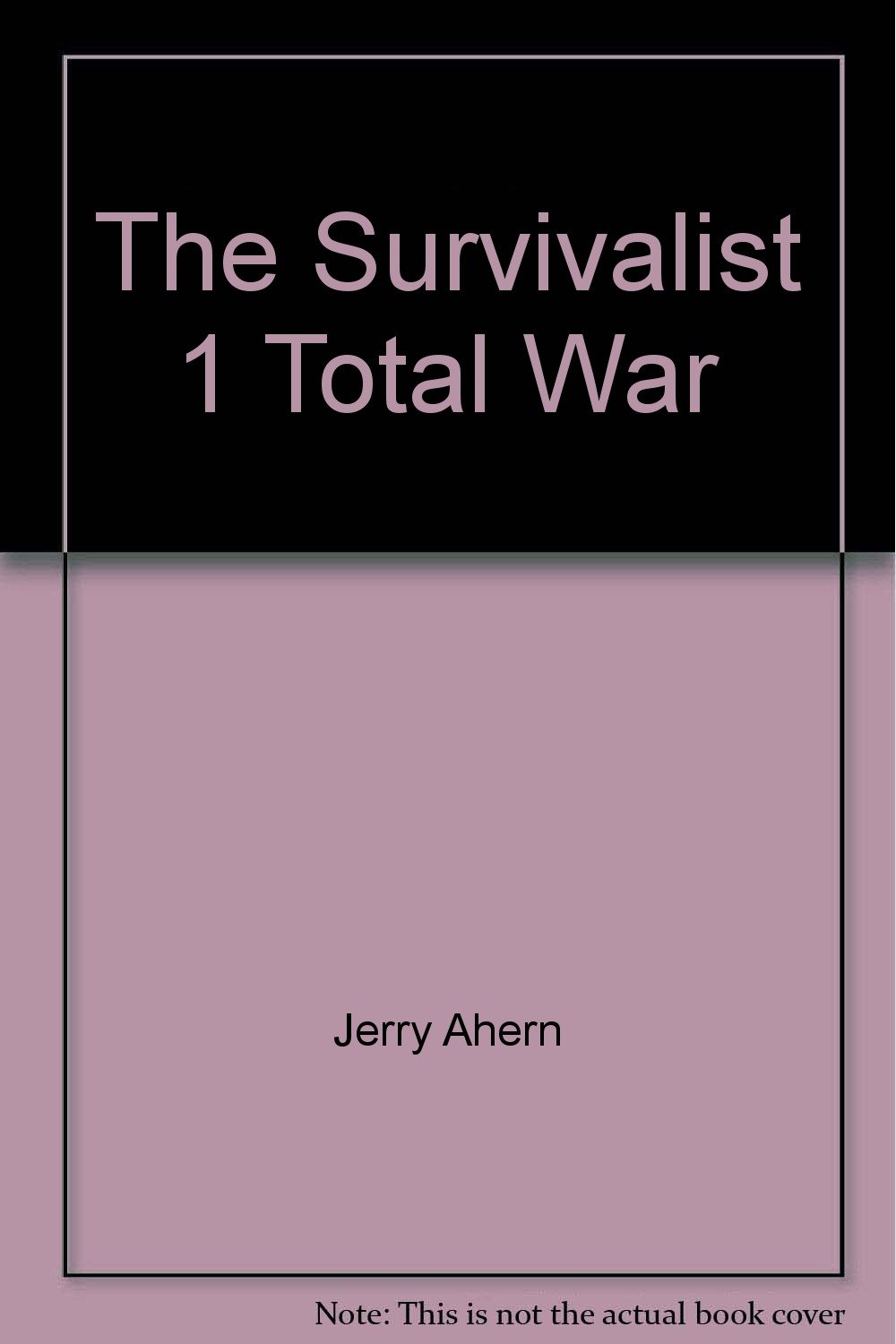Total War (The Survivalist #1) by Jerry Ahern | Goodreads
