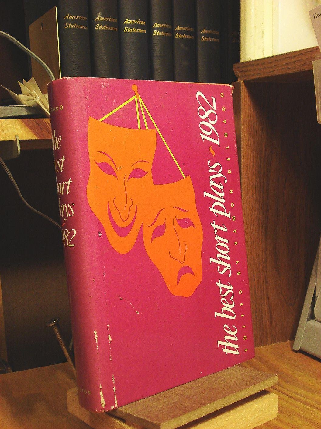 The Best Short Plays 1982 by Ramon Delgado | Goodreads