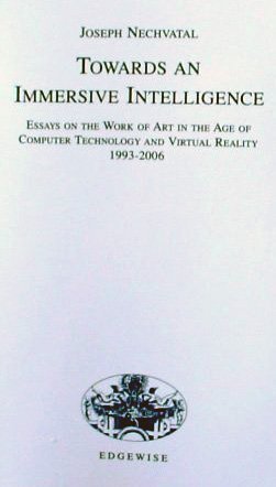 Towards An Immersive Intelligence: Essays on the Work of Art in the Age ...