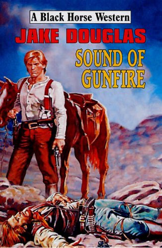 Sound of Gunfire by Jake Douglas | Goodreads