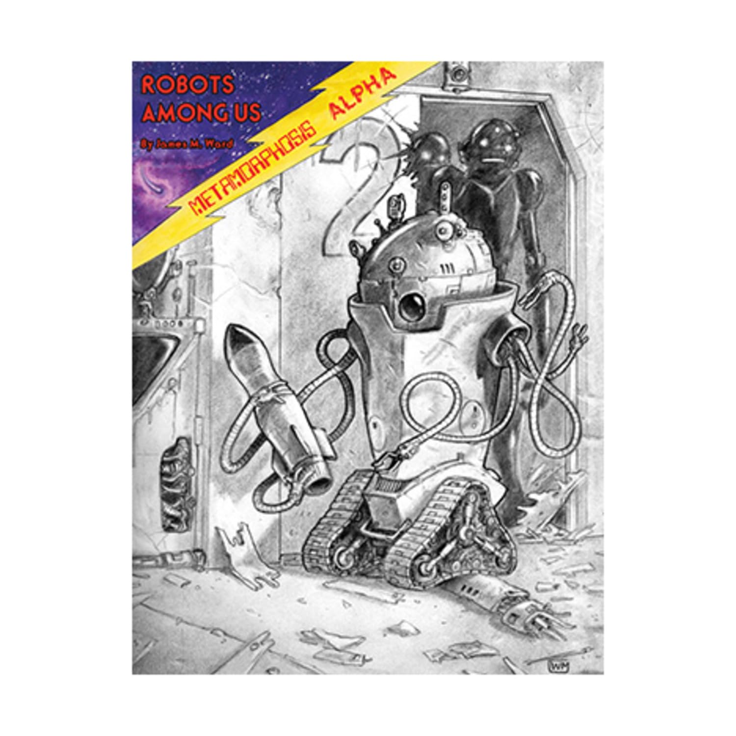 Metamorphosis Alpha: Robots Among Us by James M. Ward | Goodreads