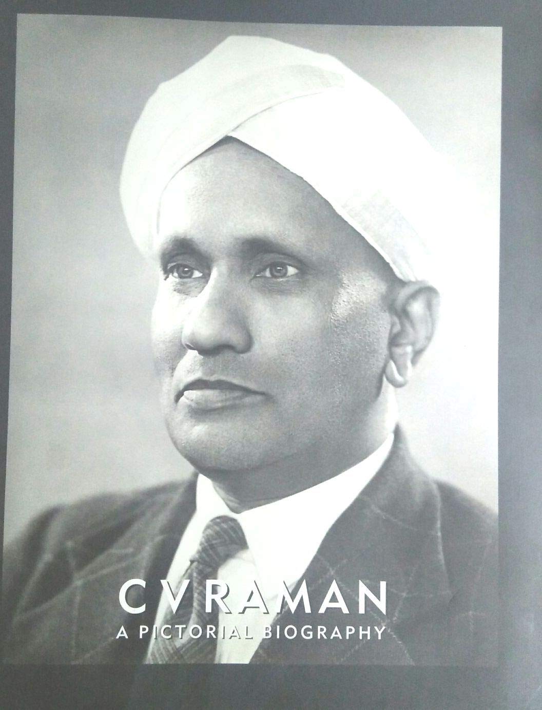 C.V. Raman: A pictorial biography by S.; C. Ramachandra Ra Ramaseshan ...