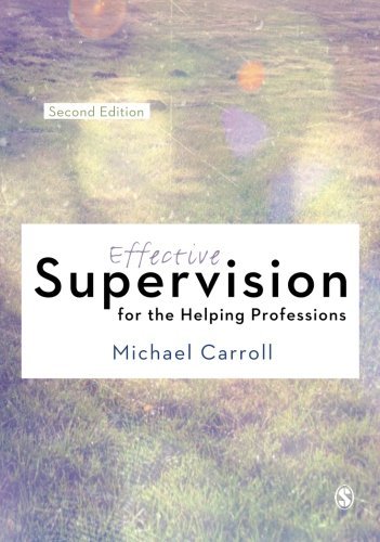 Effective Supervision for the Helping Professions by Michael Carroll by ...