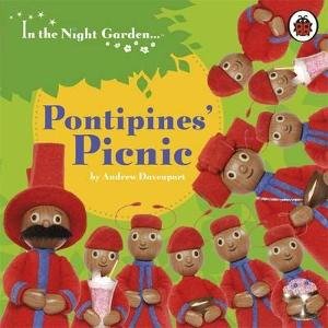 In the Night Garden: The Pontipines' Picnic by Andrew Davenport | Goodreads