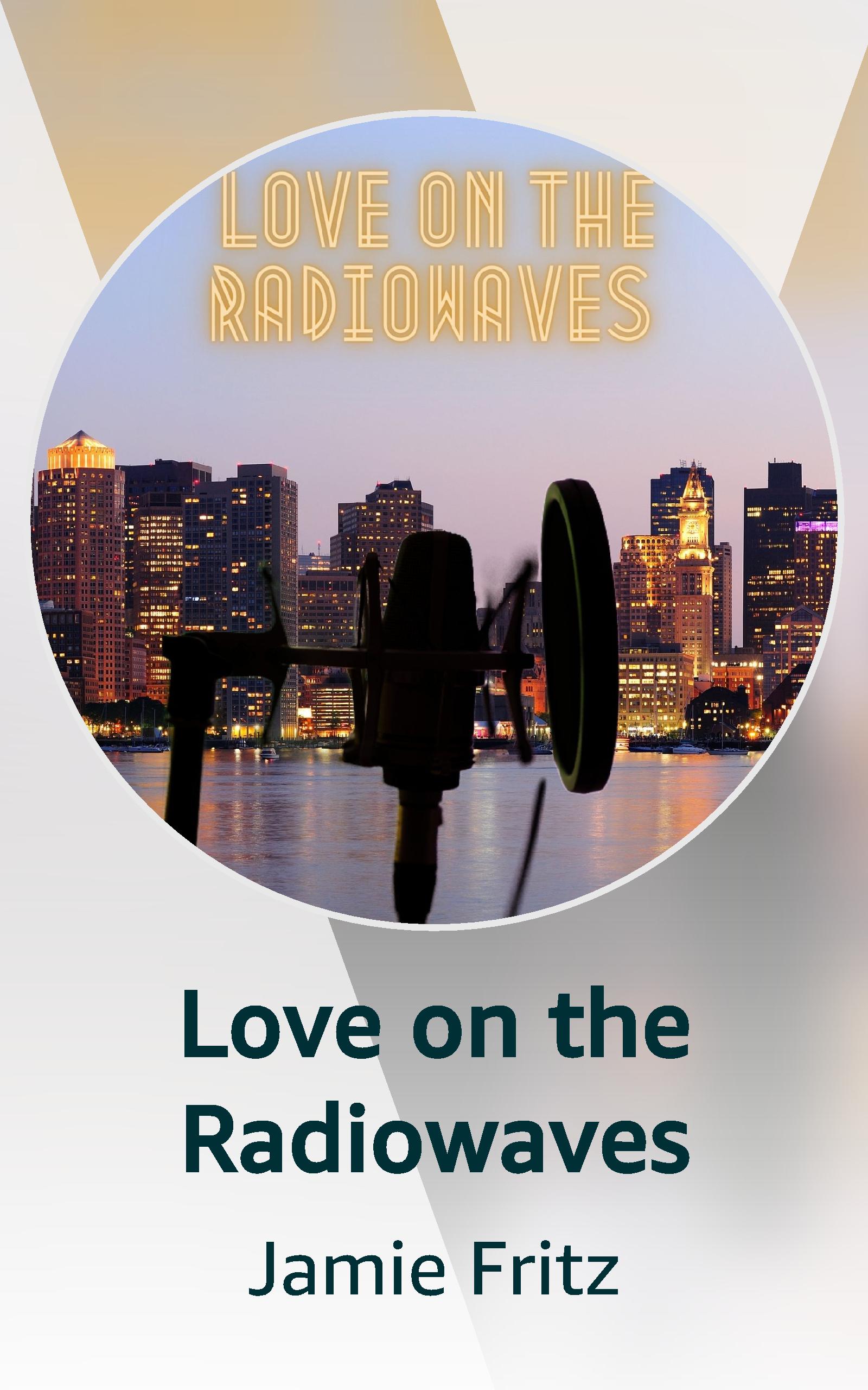 Love on the Radiowaves by Jamie Fritz | Goodreads